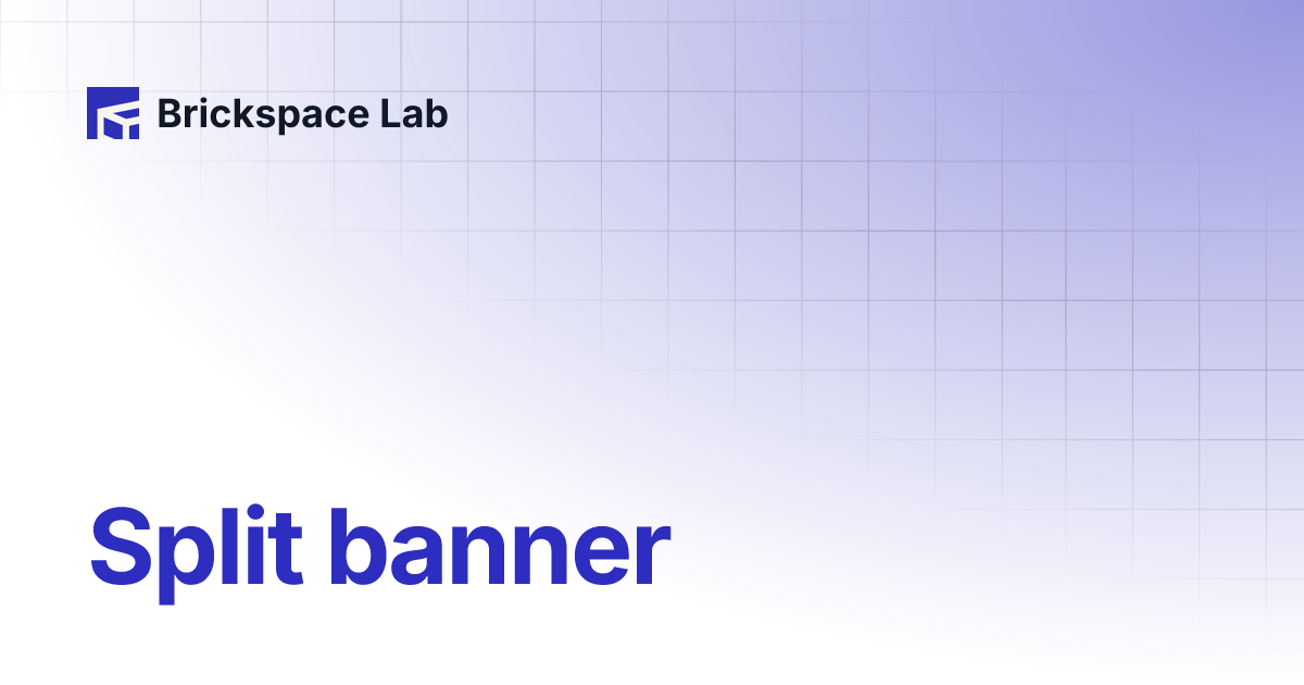Split banner | Brickspace Lab
