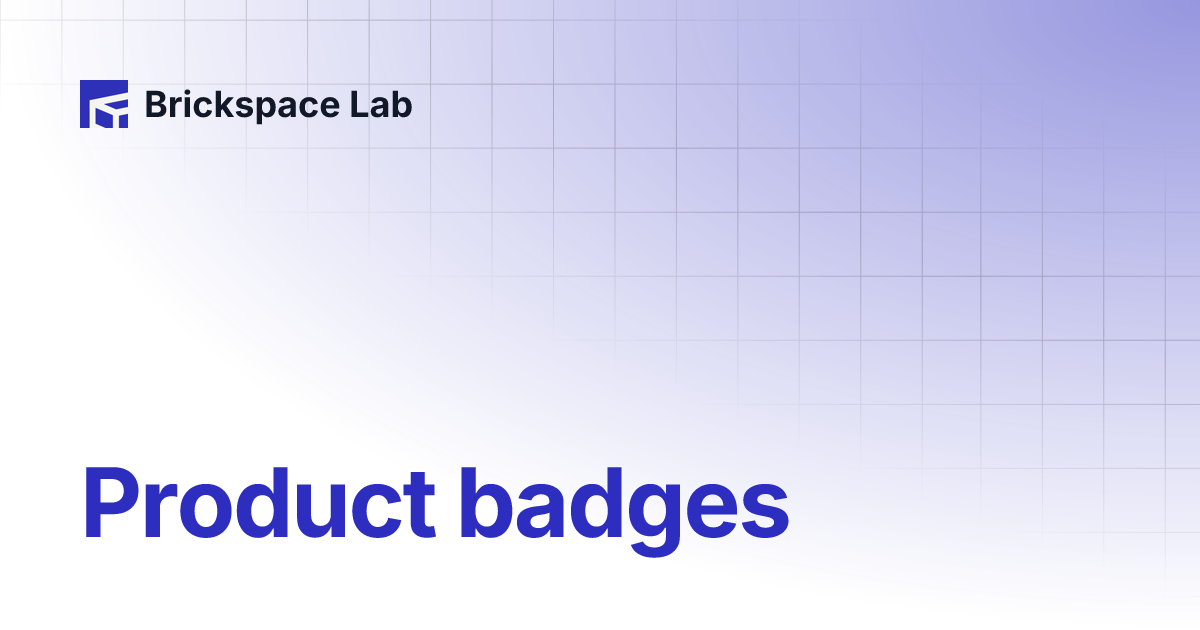 Product badges | Keystone | Brickspace Lab