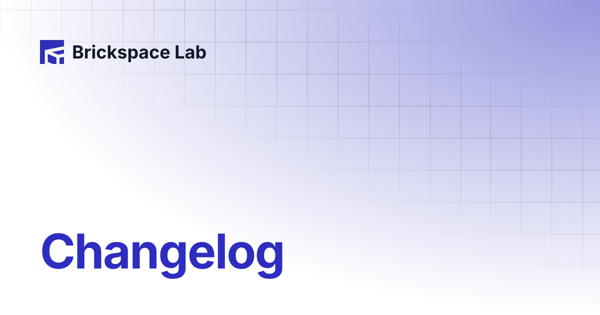 Changelog | Brickspace Lab
