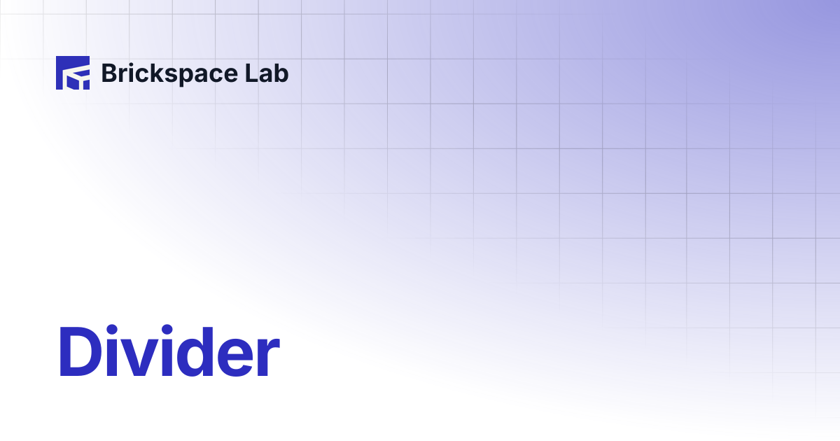 Divider | Slab | Brickspace Lab